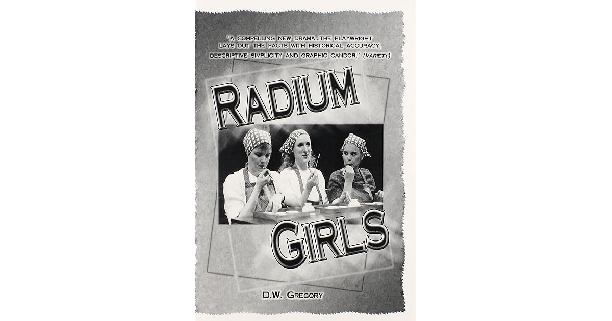 Radium Girls by D.W. Gregory