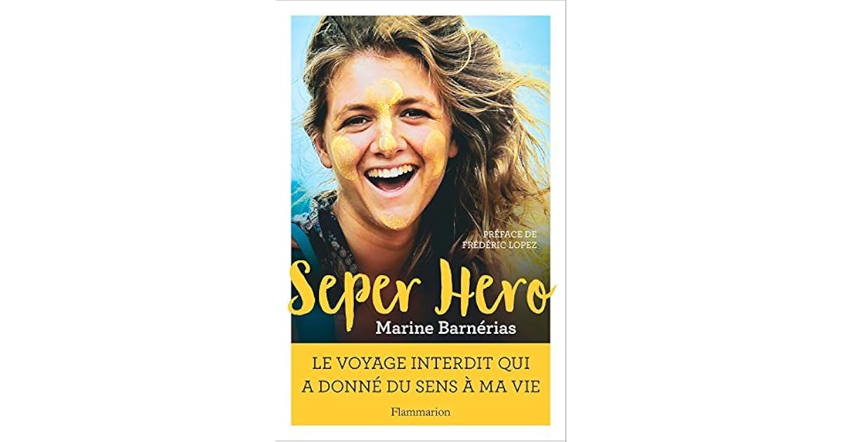 Seper Hero. Le voyage interdit qui a donné sens à ma vie by Marine ...