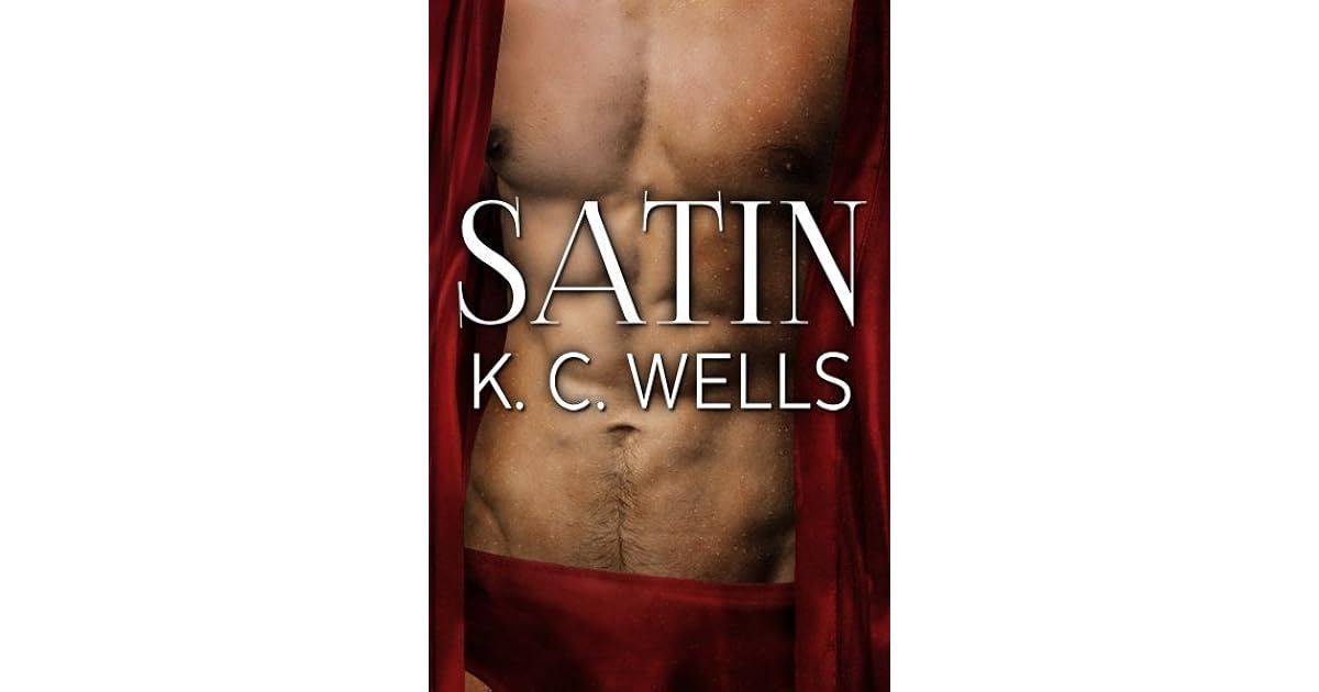 Satin (A Material World #2) by K.C. Wells