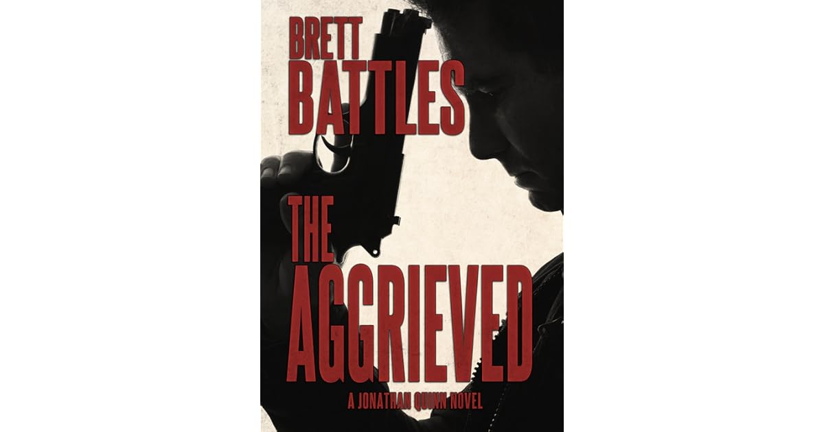 The Aggrieved (Jonathan Quinn, #11) by Brett Battles
