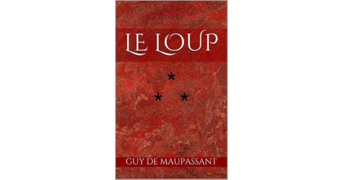 Le Loup by Guy de Maupassant