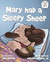 Mary Had a Sleepy Sheep by Julia Dweck