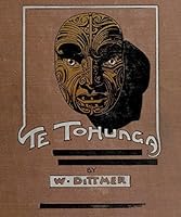 Te Tohunga; The Ancient Legends and Traditions of the Maoris by Wilhelm ...