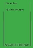 The Wolves by Sarah DeLappe