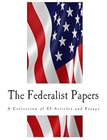 The Federalist Papers by Alexander Hamilton