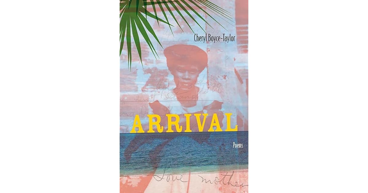 ARRIVAL: Poems by Cheryl Boyce-Taylor
