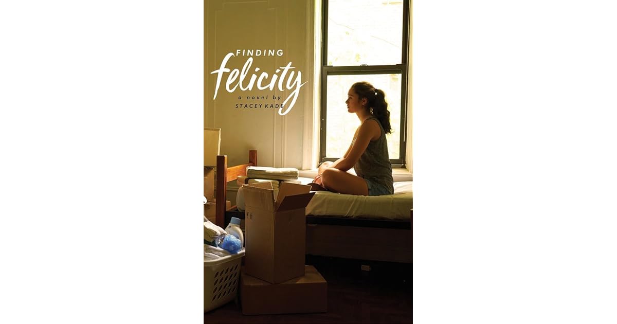 Finding Felicity by Stacey Kade