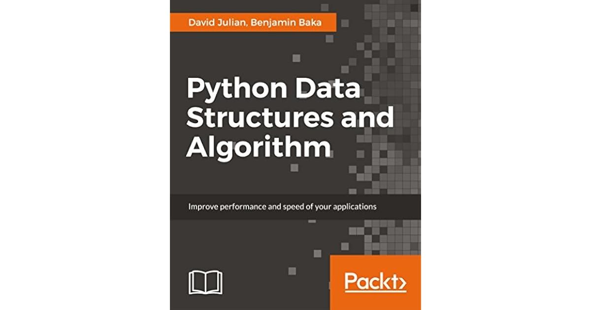 Python Data Structures And Algorithms Improve Application Performance 