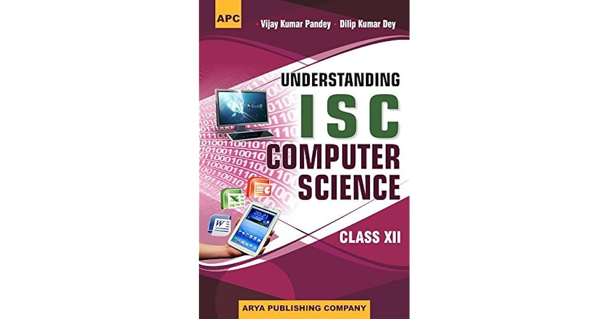 Understanding I.S.C. Computer Science Class - XII by V.K. Pandey