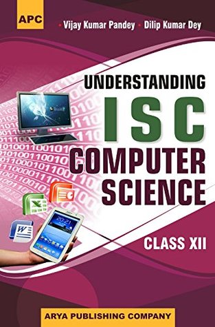 Understanding I.S.C. Computer Science Class - XII by V.K. Pandey