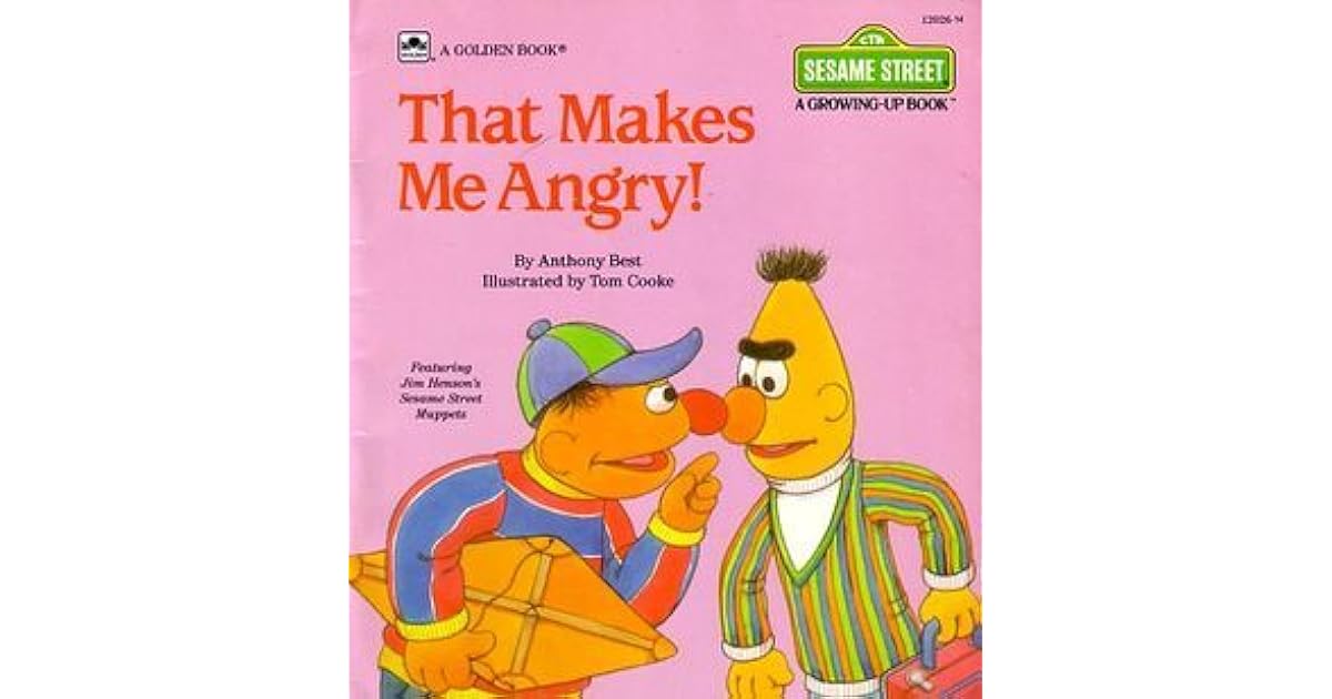 That Makes Me Angry! by Anthony Best