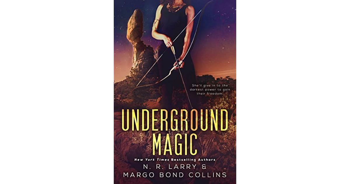 Underground Magic by N.R. Larry