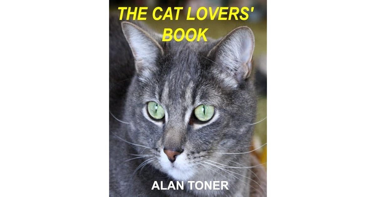 The Cat Lovers' Book by Alan Toner