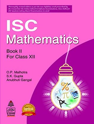S. Chand's ISC Mathematics Book II for Class XII by S.K. Gupta