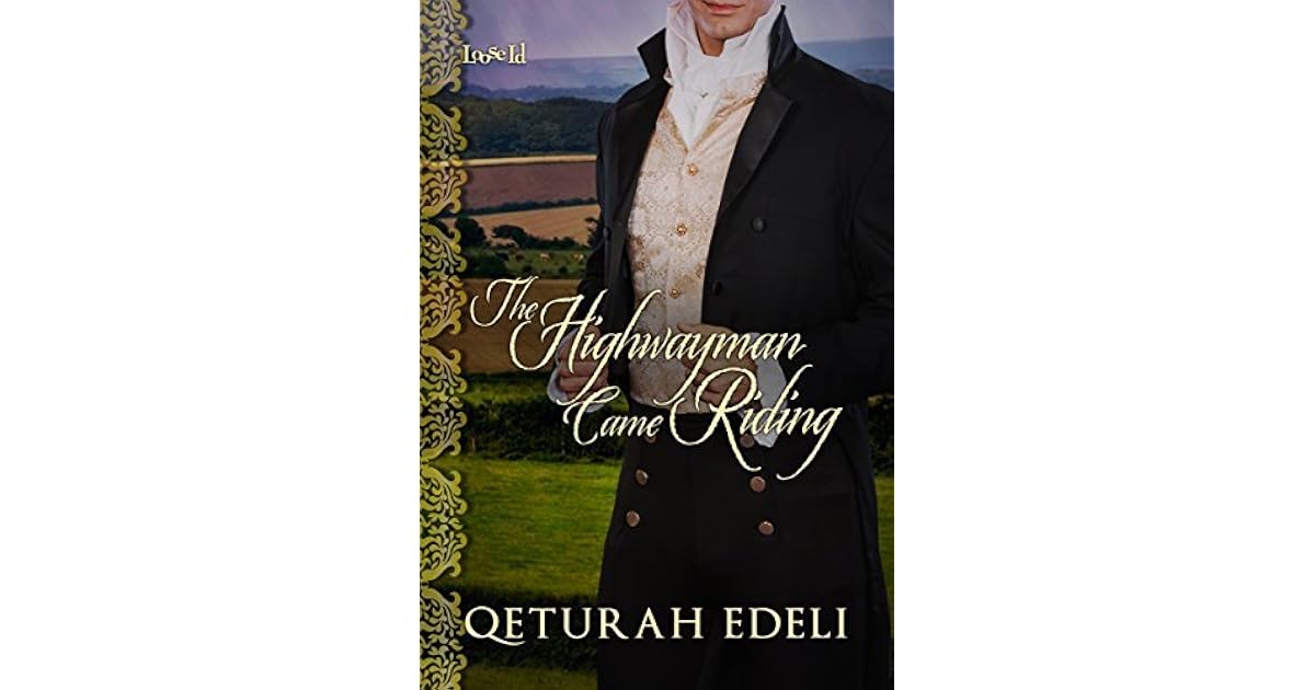 The Highwayman Came Riding by Qeturah Edeli