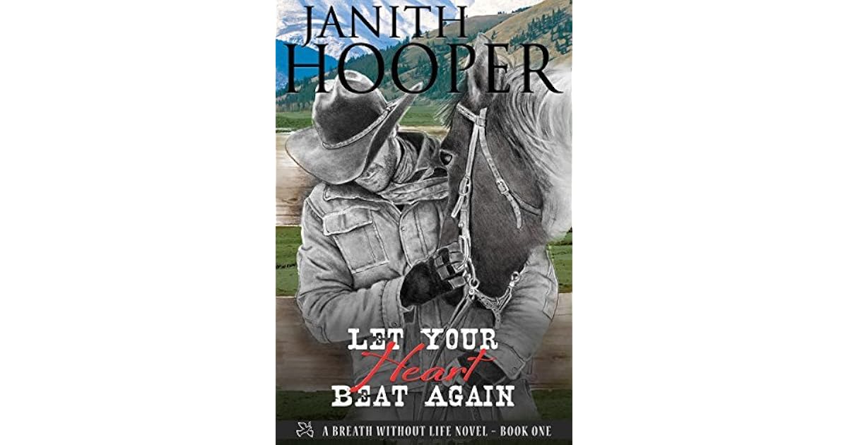 Let Your Heart Beat Again by Janith Hooper