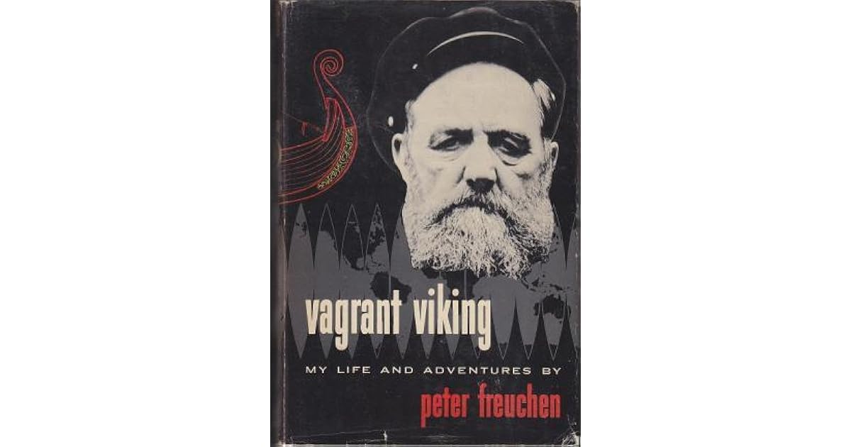 Vagrant Viking: My Life and Adventures by Peter Freuchen