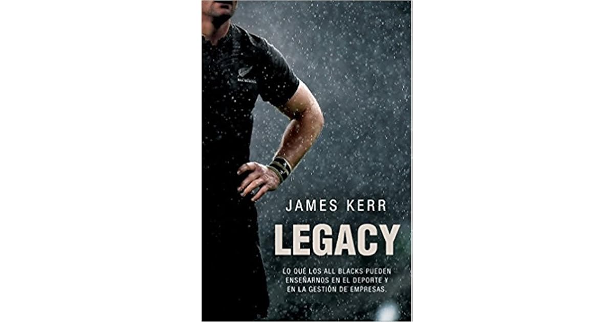 Legacy: Lo que los All Blacks pueden enseñarnos en el deporte y en la ...
