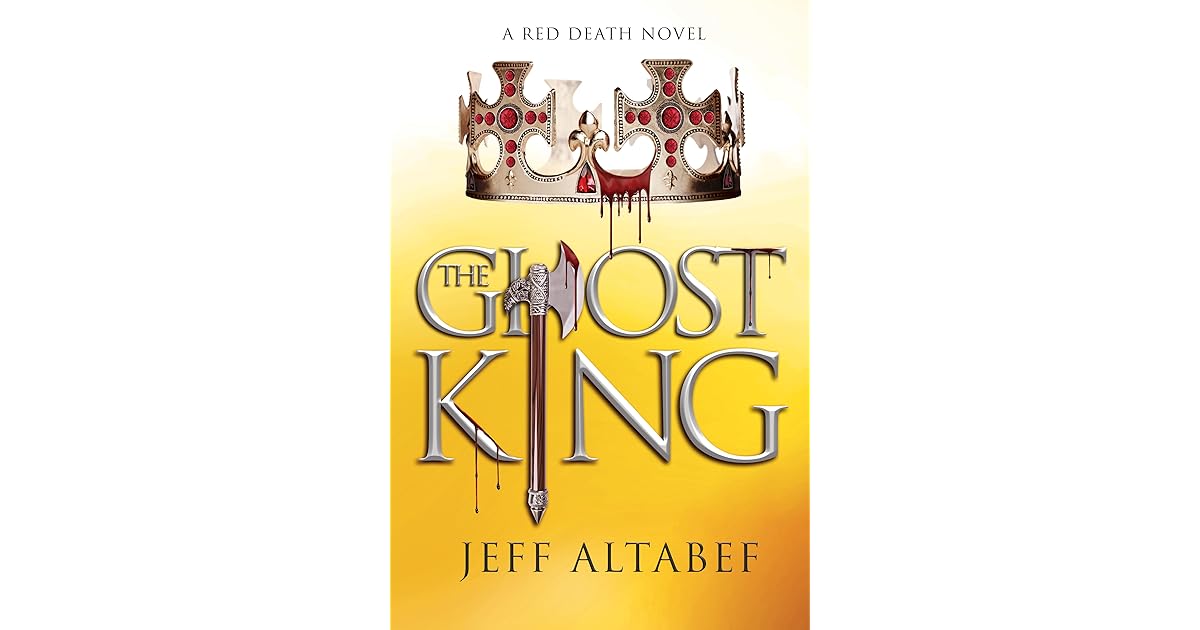 The Ghost King (Red Death #2) by Jeff Altabef