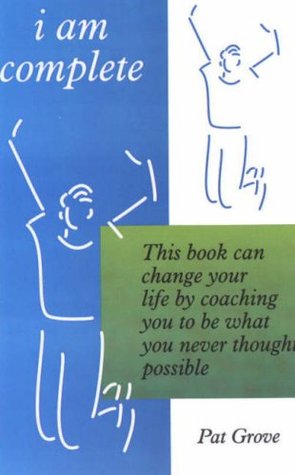 I am Complete by Pat Grove