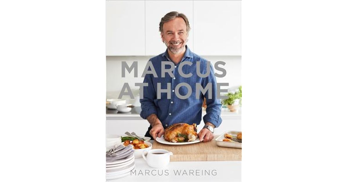 Marcus at Home by Marcus Wareing