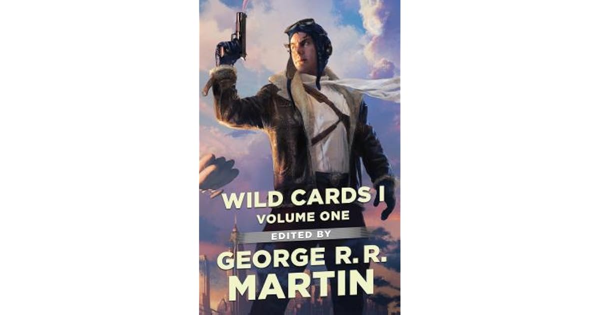 Wild Cards I: Expanded Edition by George R.R. Martin
