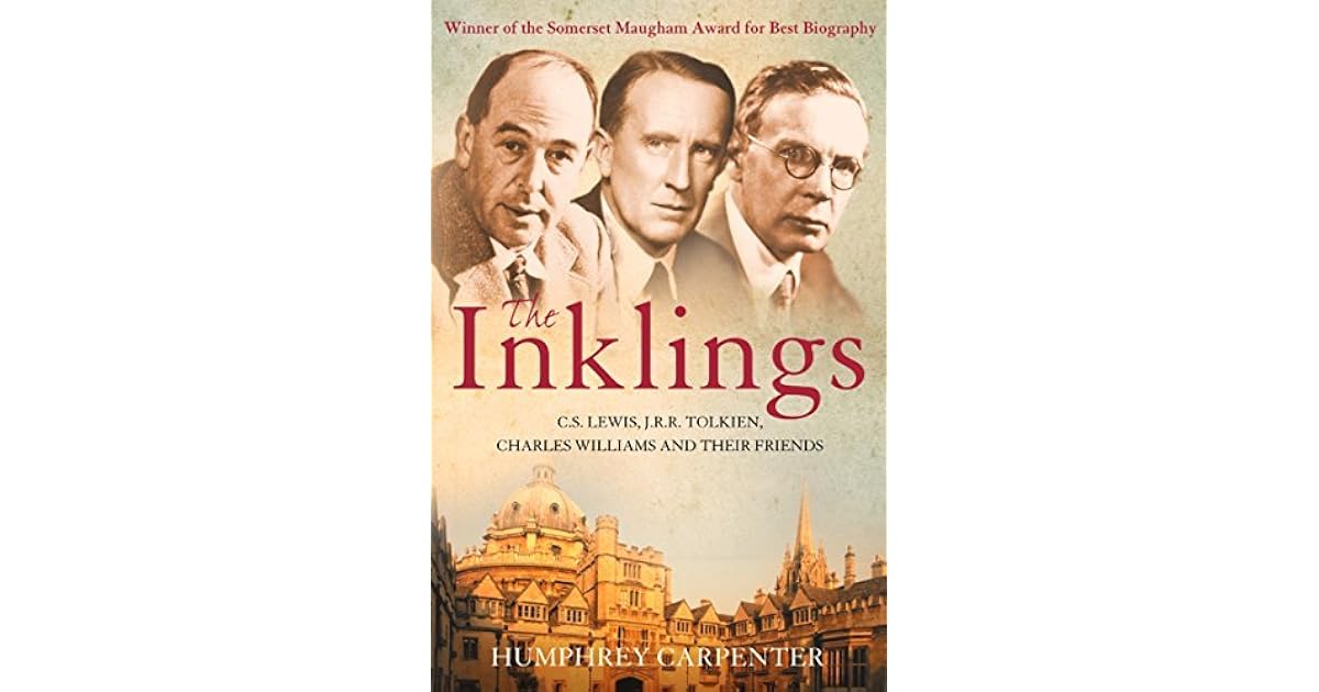 The Inklings: C. S. Lewis, J. R. R. Tolkien and Their Friends by ...