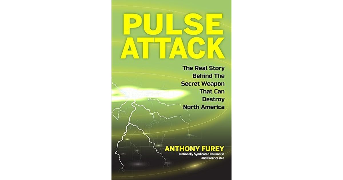 Pulse Attack: The Real Story Behind The Secret Weapon That Can Destroy ...