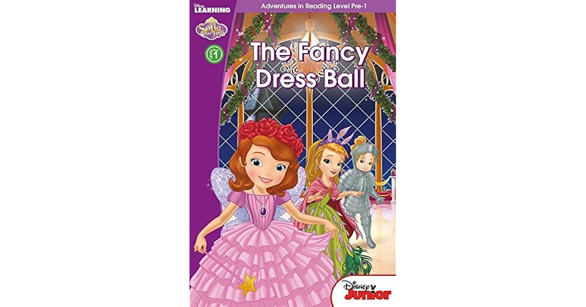 Sofia the First: The Fancy-Dress Ball (Level Pre-1) by Scholastic Inc.