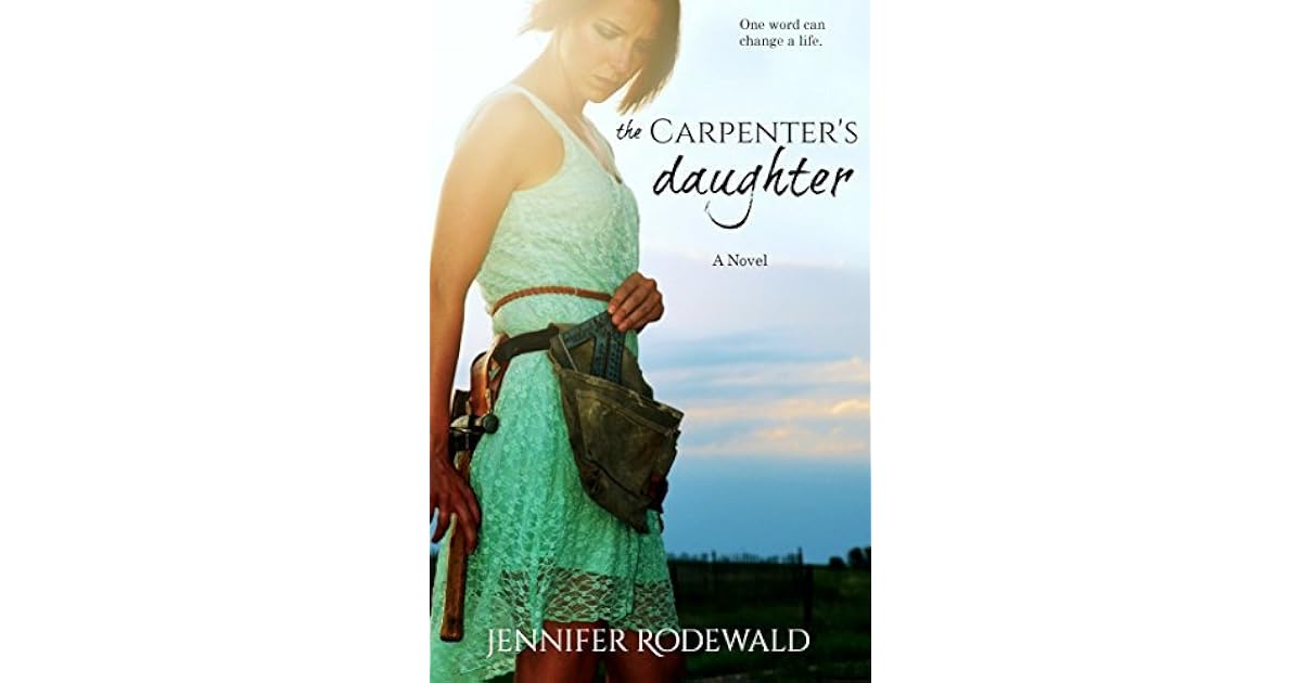 The Carpenter's Daughter by Jennifer Rodewald