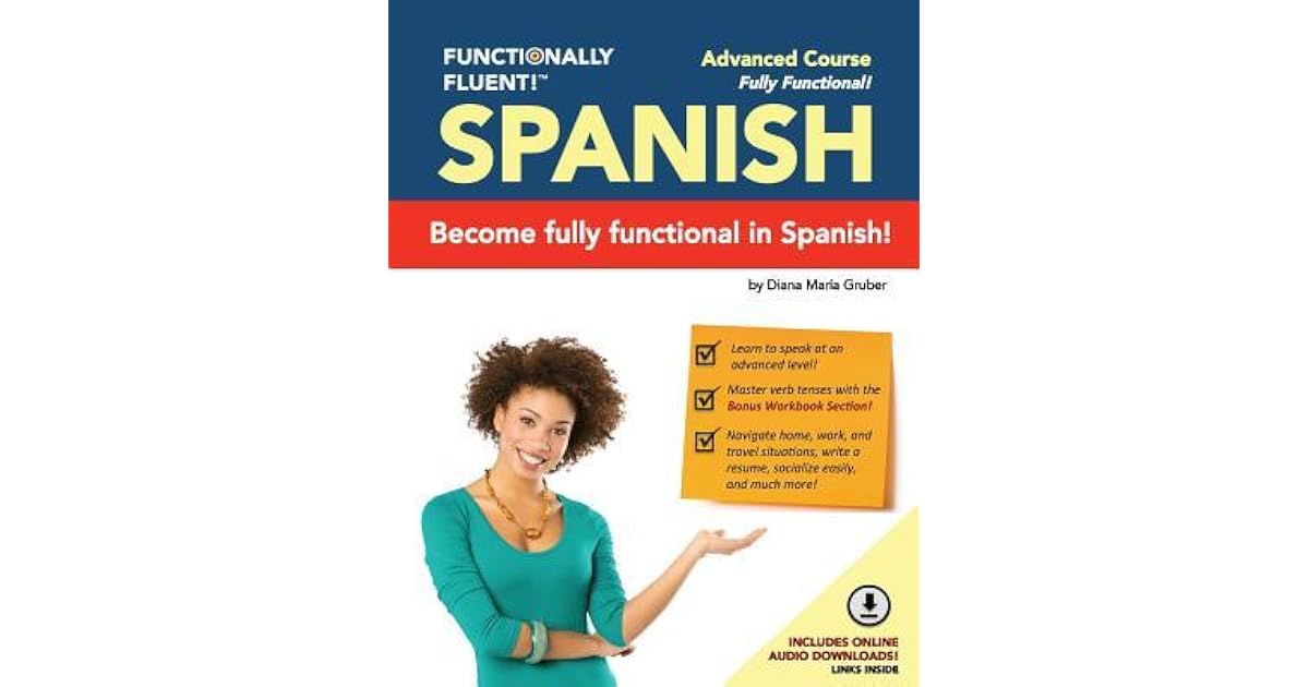 Functionally Fluent Advanced Spanish Course Including Full Color functionally-fluent-advanced-spanish-course-including-full-color