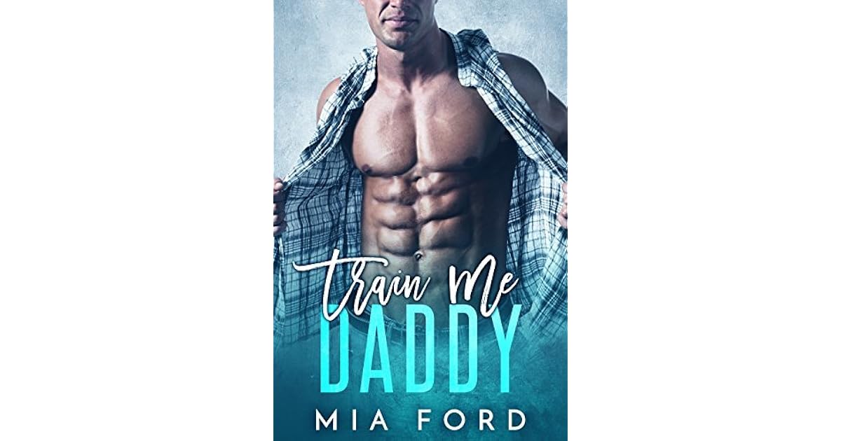 Train Me Daddy by Mia Ford