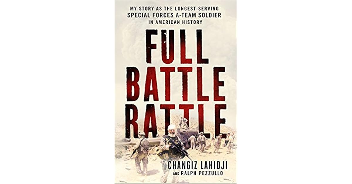 Full Battle Rattle: My Story as the Longest-Serving Special Forces A ...