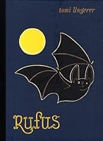 Rufus: The Bat Who Loved Colors by Tomi Ungerer