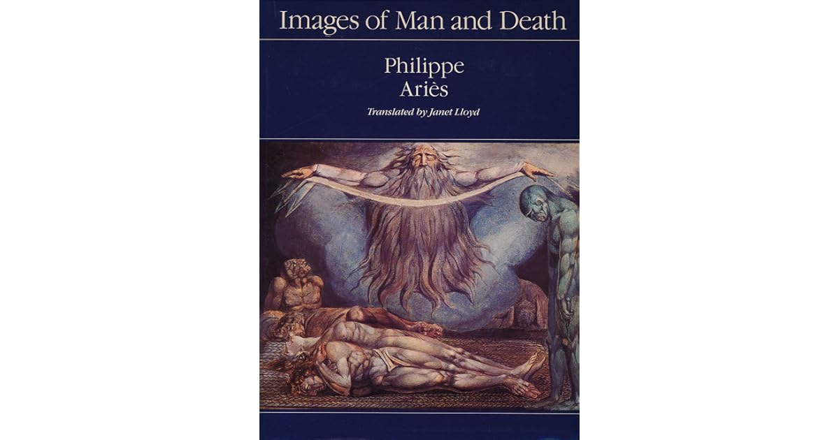 Images of Man and Death by Philippe Ariès