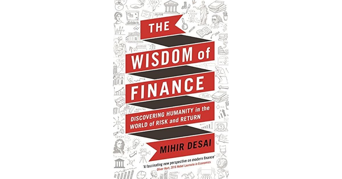The Wisdom of Finance: Discovering Humanity in the World of Risk and ...