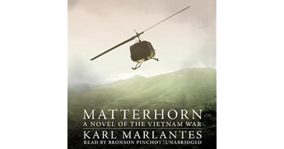Matterhorn: A Novel of the Vietnam War by Karl Marlantes