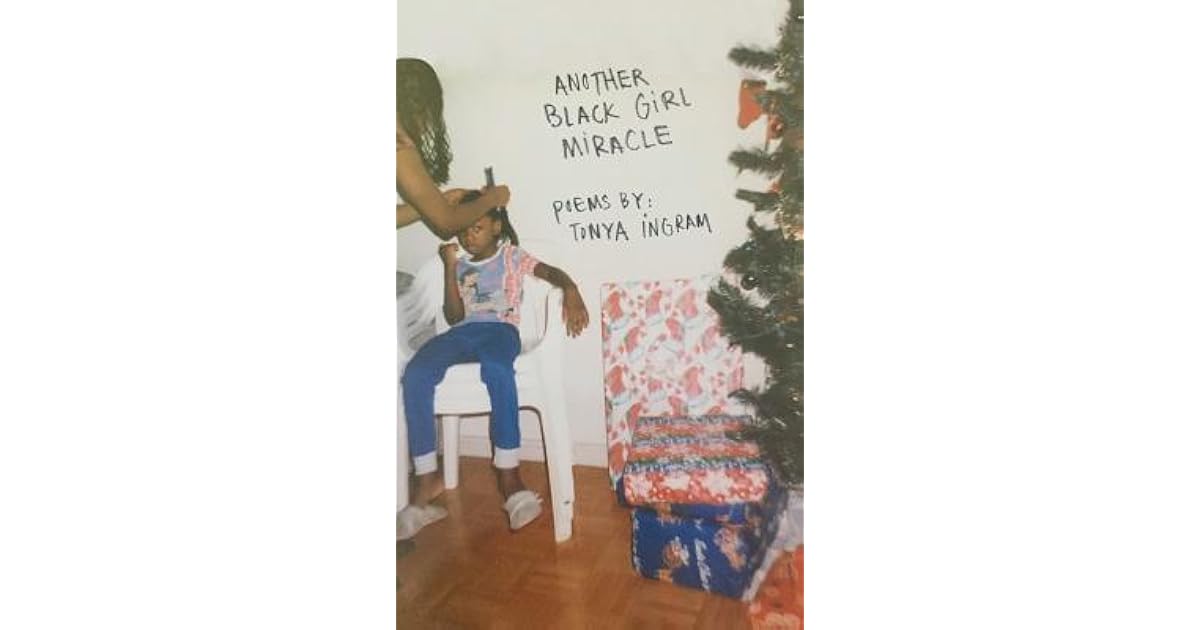 Another Black Girl Miracle by Tonya Ingram