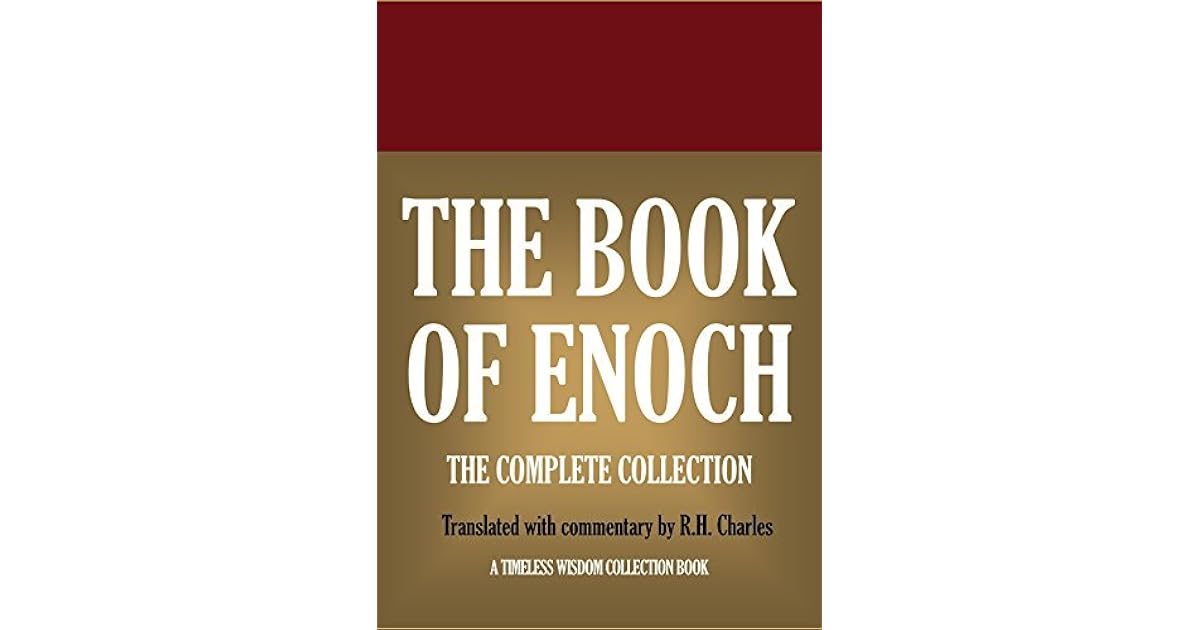 The Book of Enoch: The Complete Collection.: Translated with commentary ...