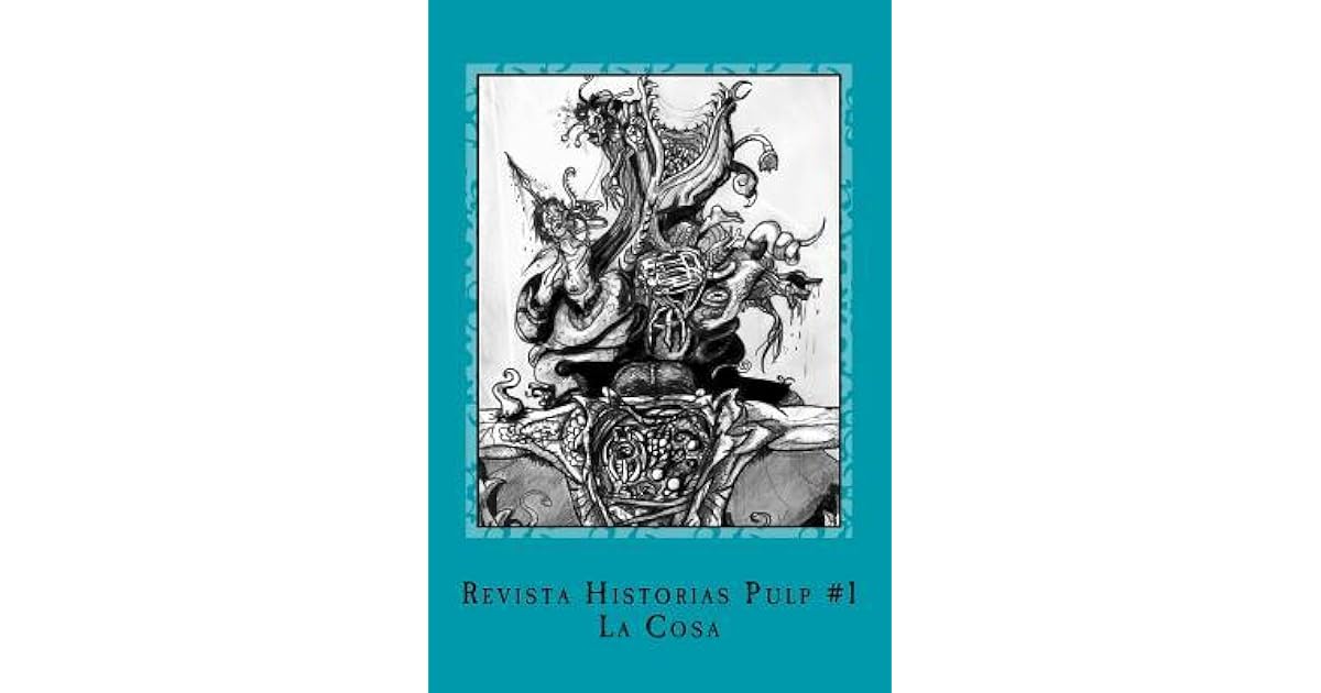 Revista Historias Pulp 1: La Cosa by Historias Pulp