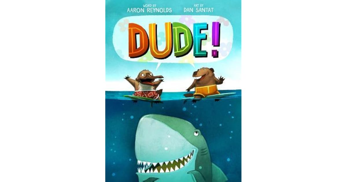 Dude! by Aaron Reynolds