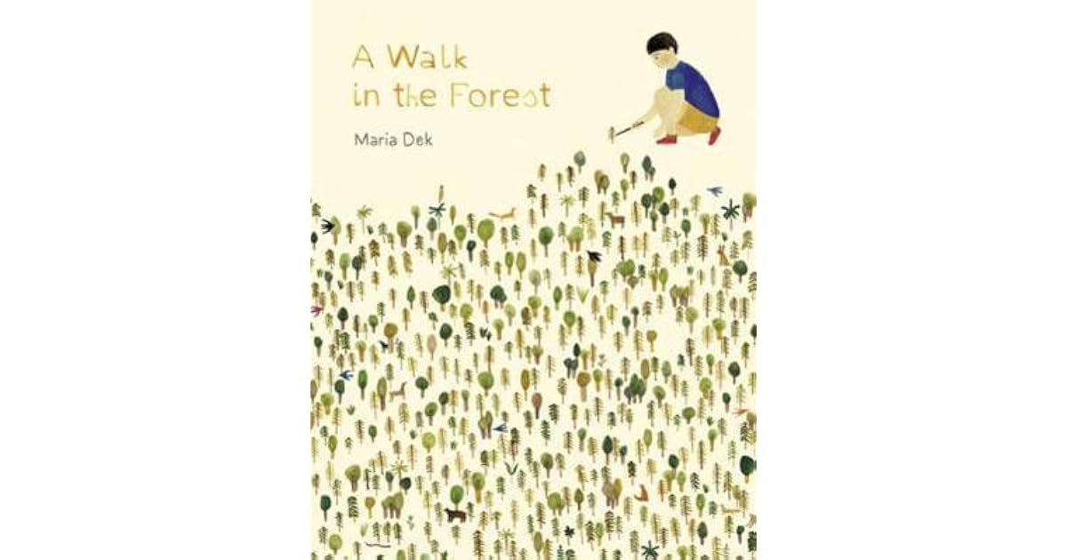 A Walk in the Forest by Maria Dek