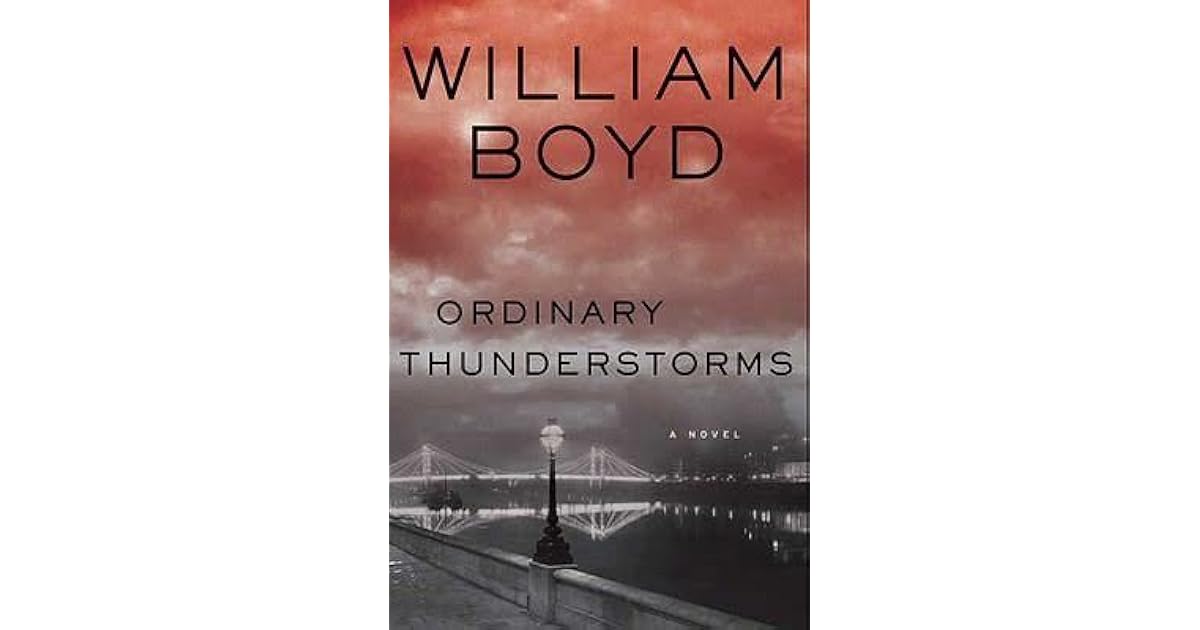 Ordinary Thunderstorms by William Boyd
