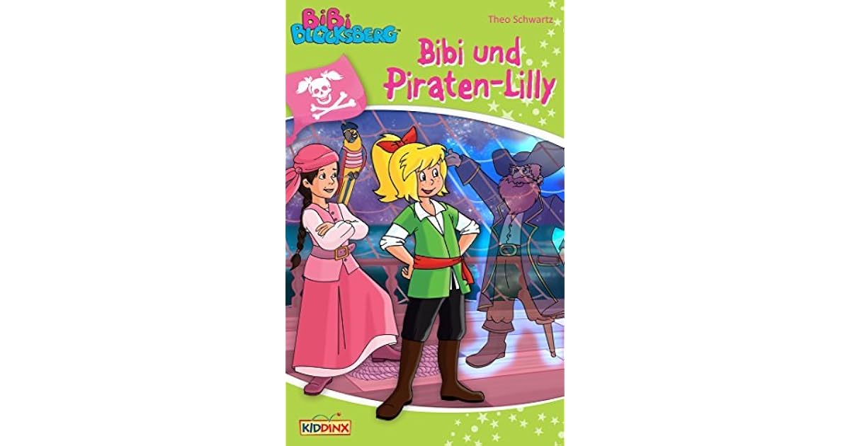 Bibi Blocksberg - Bibi und Piraten-Lilly: Roman zum Hörspiel by Theo ...