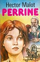The Adventures of Perrine by Hector Malot