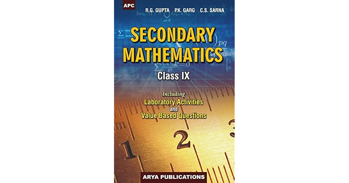 Secondary Mathematics Class - IX by P.K. Garg
