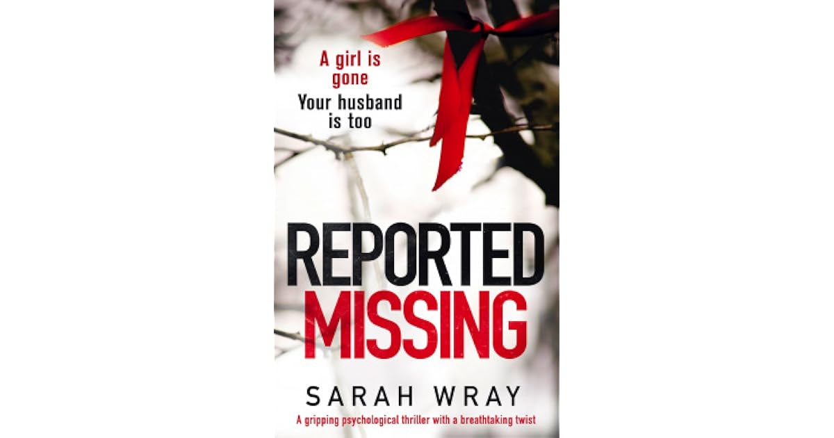 Reported Missing by Sarah Wray