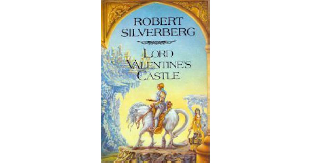 Lord Valentine's Castle by Robert Silverberg