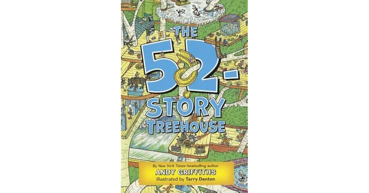 The 52-Story Treehouse by Andy Griffiths
