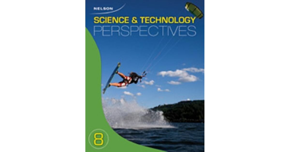 Nelson Science and Technology Perspectives 8: Student Text by Maurice ...